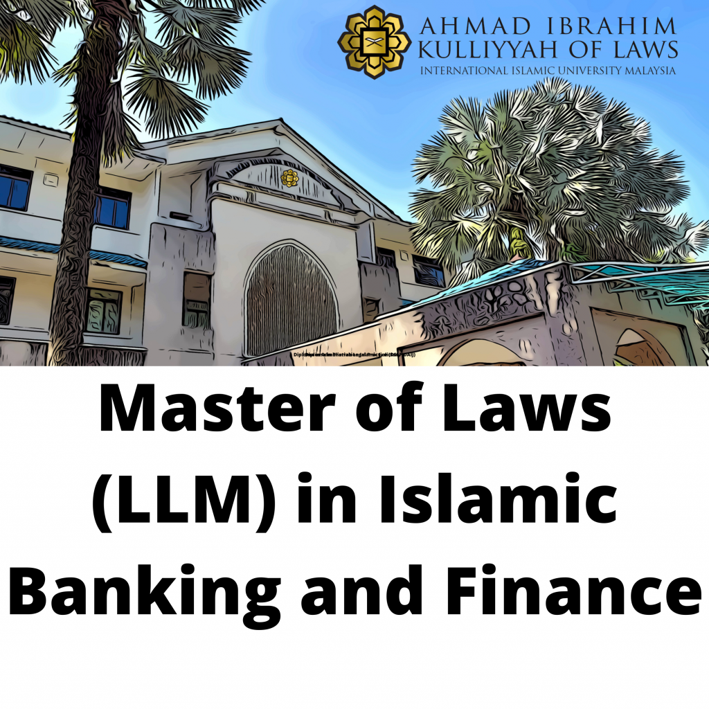 Master of Laws (LLM) in Islamic Banking and Finance