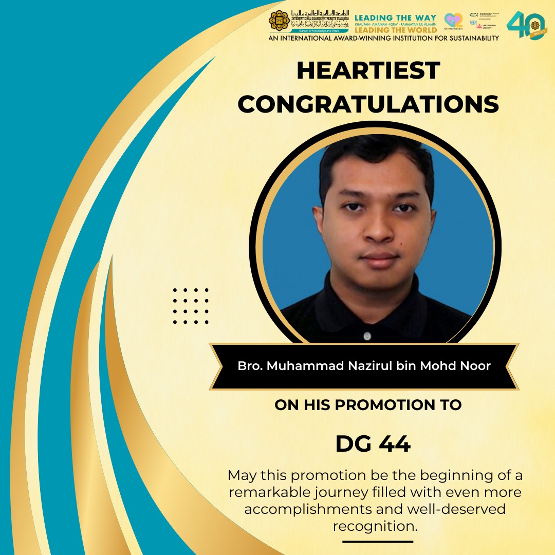 Congratulations Br Muhammad Nazirul Mohd Noor! – Kulliyyah of ...